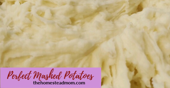 Perfect Mashed Potatoes - The Homestead Mom